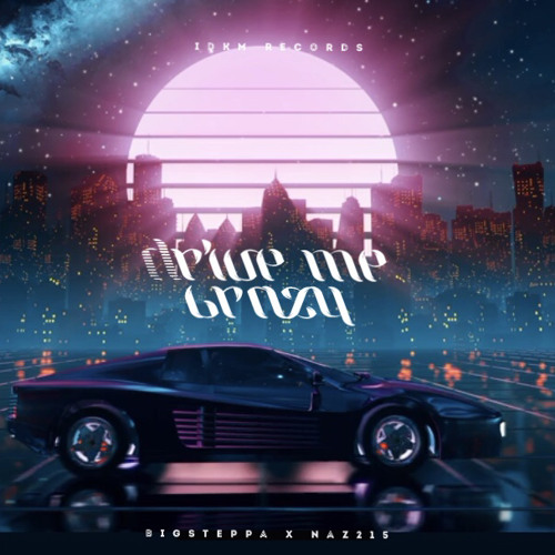 Stream Bigsteppa idkm x Naz215- Drive me crazy by Bigsteppa idkm ...