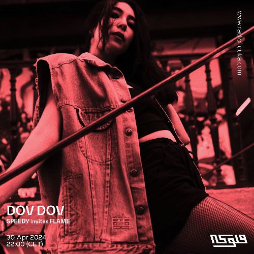 Stream Dov Dov : SPEEDY invites FLAME - 30/04/2024 by Radio Flouka ...