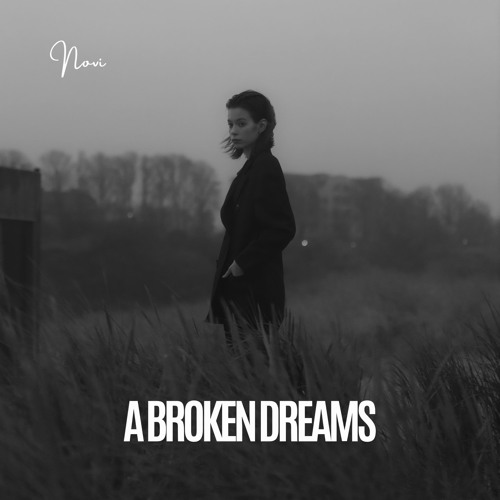 Stream A Broken Dreams by Novi Vibes | Listen online for free on SoundCloud