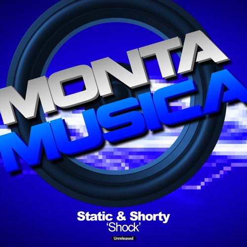 Stream Static & Shorty - Shock by Monta Musica | Listen online for free ...