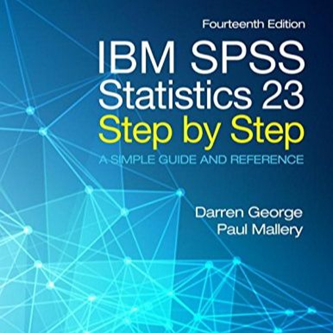 Stream [DOWNLOAD] IBM SPSS Statistics 23 Step by Step: A Simple Guide ...