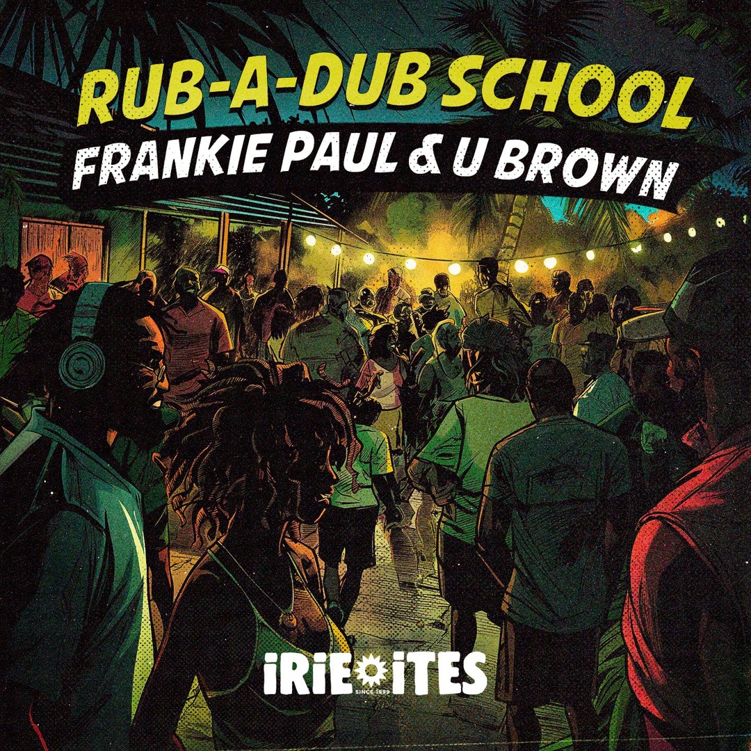 Stream U-Brown & Frankie Paul & Irie Ites - Rub-A-Dub School (Evidence ...