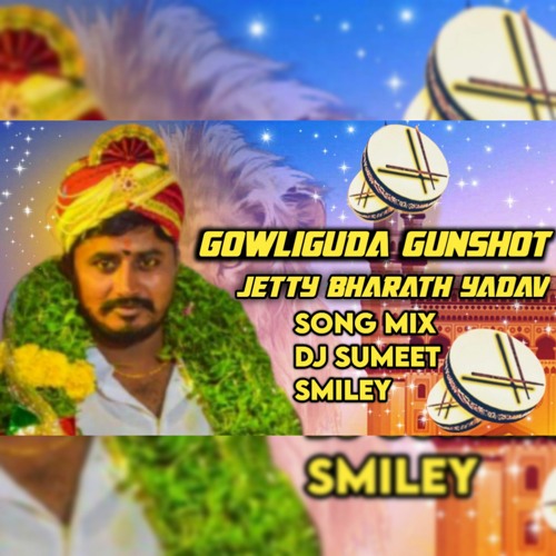 Stream Gowliguda Gunshot Jetty Bharath Yadav Mix By Dj Sumeet Smliey ...