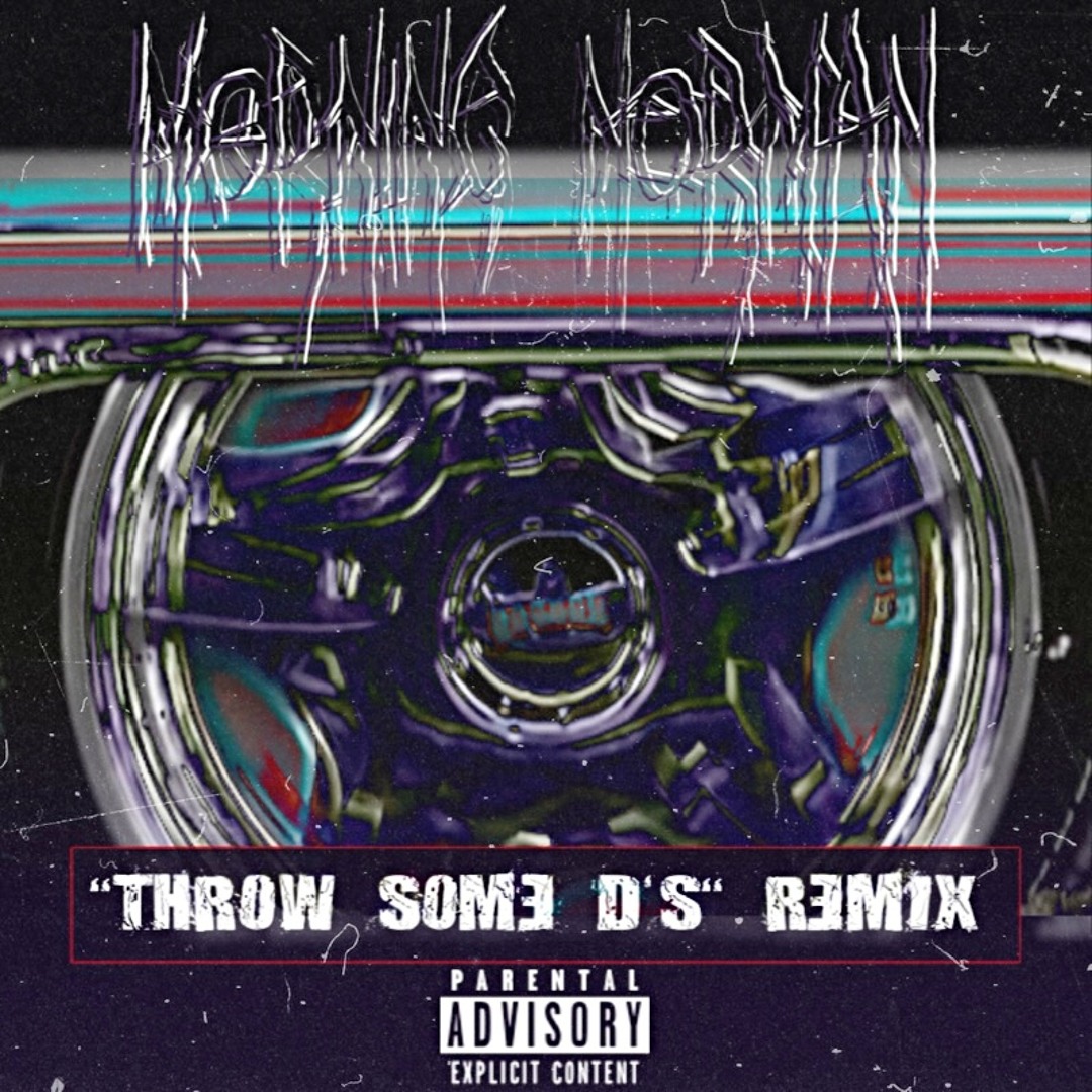 Stream morning norman - THROW SOME D'S (REMIX) by m̷o̷r̷n̷i̷n̷g̷ ...