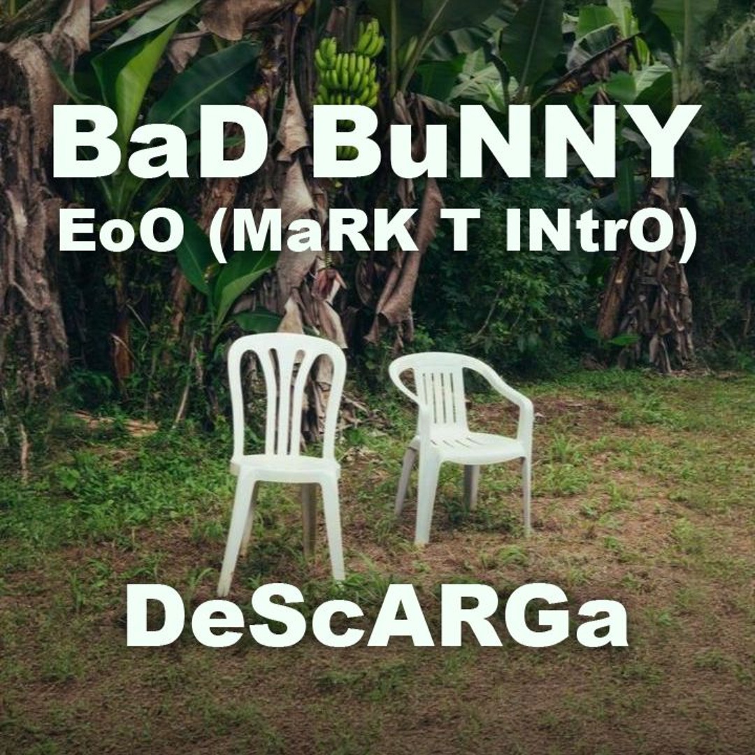 Stream Bad Bunny - EoO (INTRO EDIT) + EXTENDED by Marktoff | Listen ...