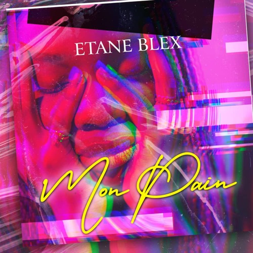 Stream Mon pain by Etane Blex | Listen online for free on SoundCloud
