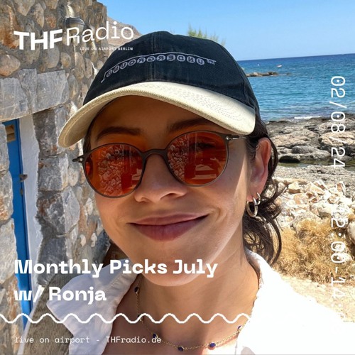Stream Monthly Picks July 2024 by THF Radio | Listen online for free on ...