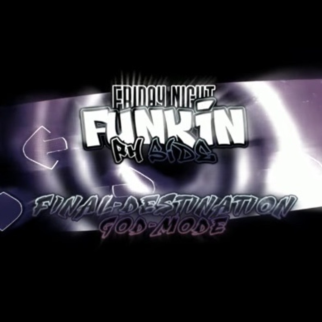 Stream FINAL DESTINATION (GOD MODE) - FNF' PH SIDES by FunkyGatito子猫 ...