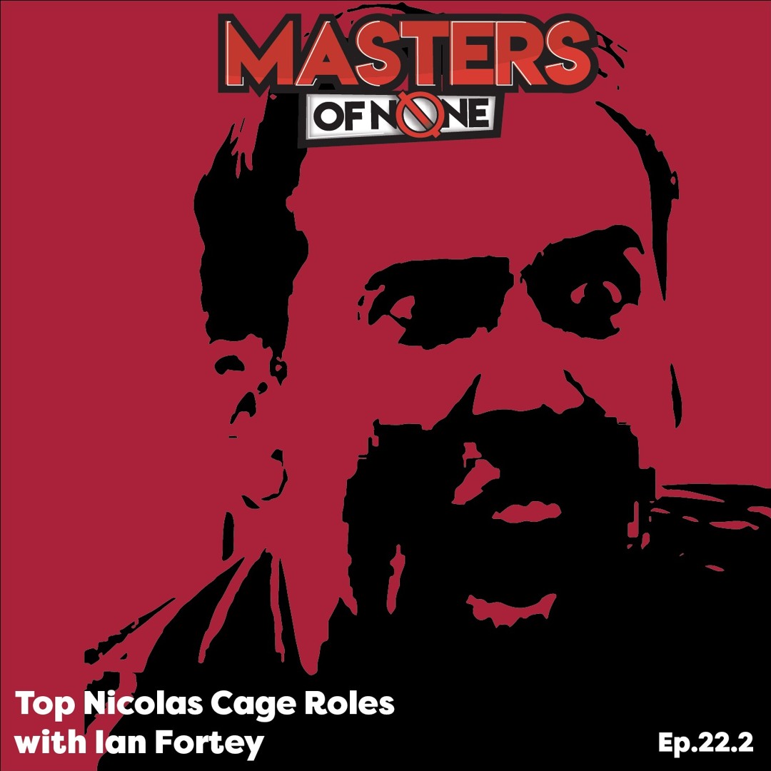 Stream episode EP 22.2 - Top Nic Cage Roles With Ian Fortey by Masters ...
