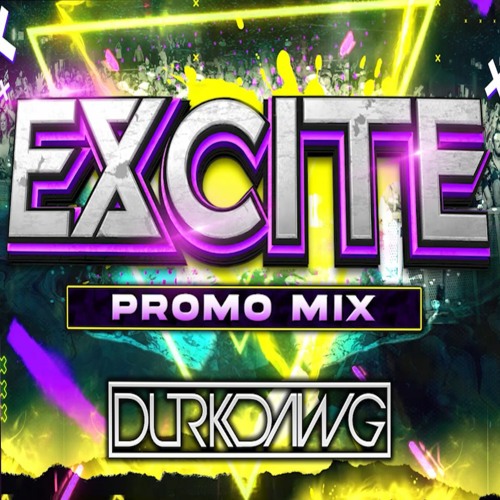 Stream DURKDAWG - EXCITE @ RIVERSIDE NEWCASTLE ARTIST MIX by Durk Dawg ...
