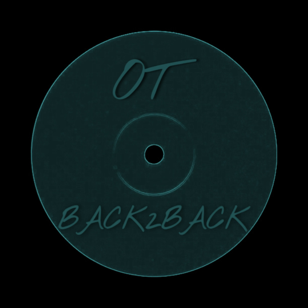 Stream BACK2BACK [FREE DL] by OT | Listen online for free on SoundCloud