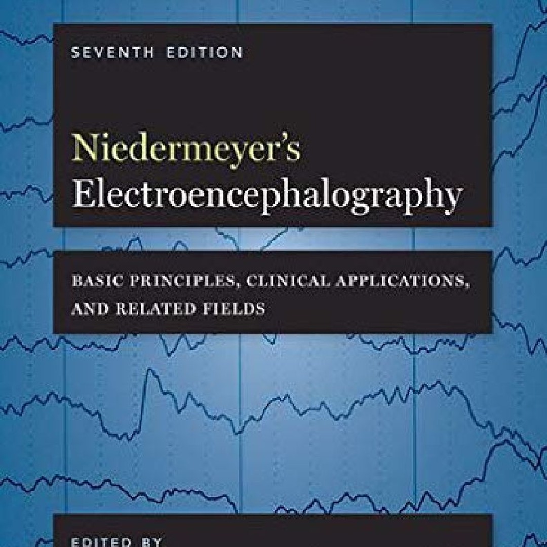 Stream episode download Niedermeyer's Electroencephalography: Basic ...