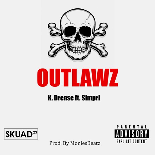 Stream OUTLAWZ (ft. Simpri) by K Drease | Listen online for free on ...