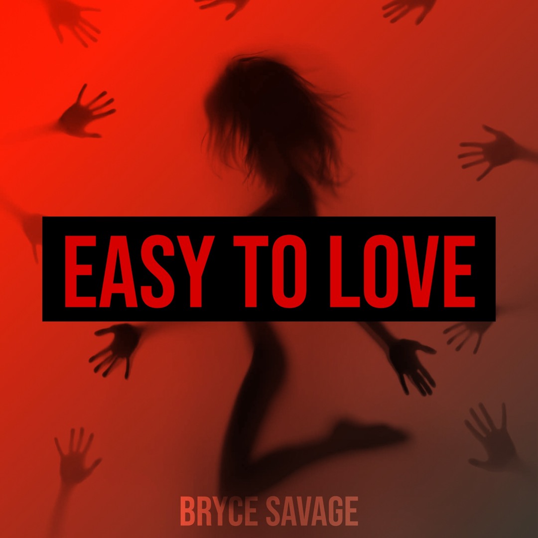 Listen to Easy to Love by Bryce Savage in my musics playlist online for free on SoundCloud
