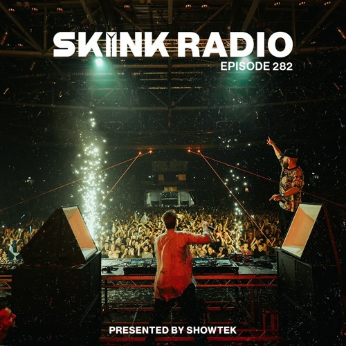 Stream SKINK Radio 282 Presented By Showtek by SKINK | Listen online ...