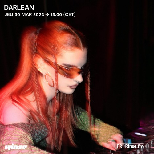 Stream Darlean - 30 Mars 2023 by Rinse France | Listen online for free on SoundCloud