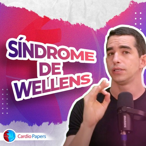 Stream episode #1140- Síndrome de Wellens by Afya Cardiopapers podcast ...