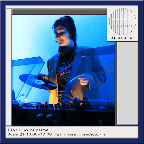 Stream BLVSH w/ hripsime - 21st June 2025 by Operator | Listen online ...