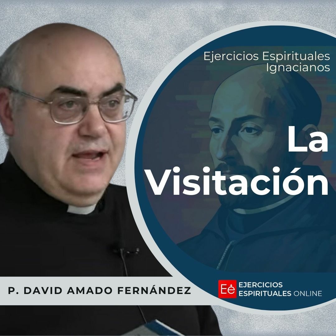 Stream La Visitación - Ejercicios Espirituales 2024 [18] - P David ...