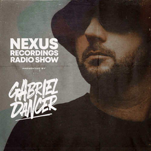Gabriel Dancer - Nexus Recordings Radio Show 045 2025-01-04
