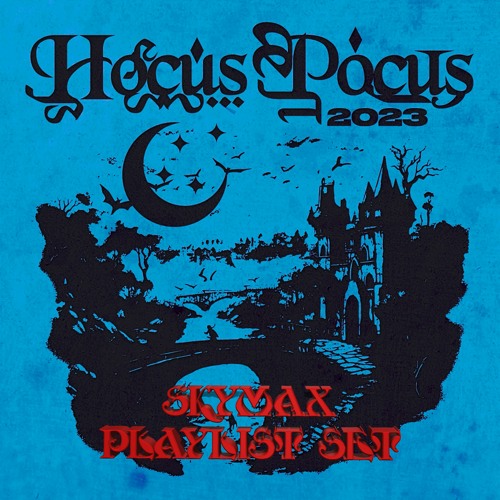 Stream SKYMAX: HOCUS POCUS 2023 PLAYLIST SET by SKYMAX | Listen online for free on SoundCloud