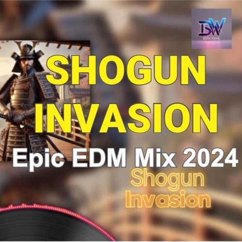 Stream Shogun Invasion | Epic EDM Mix 2024 by Jerry Max | Listen online ...