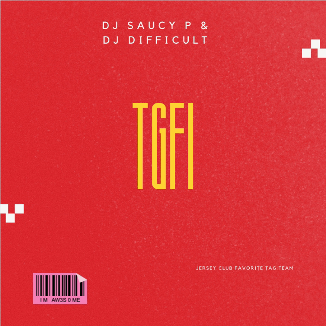 Stream TGIF EDIT FT SAUCY P x DJ DIFFICULT by SAUCY P (The Producer ...