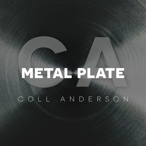 Stream Coll Anderson - Metal Plate Demo by A Sound Effect | Listen ...