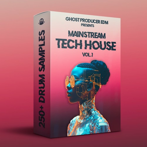 Listen to 250+ DRUM SAMPLES - MAINSTREAM TECH HOUSE by Ghost Producer EDM in Sample Packs ...