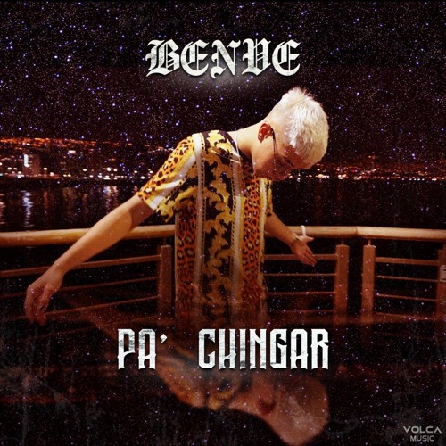 Stream Pa' Chingar by Benve | Listen online for free on SoundCloud