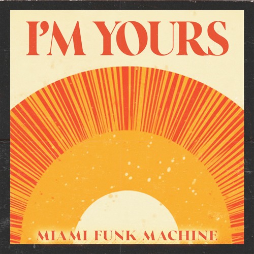 Stream I'm Yours by Miami Funk Machine | Listen online for free on ...