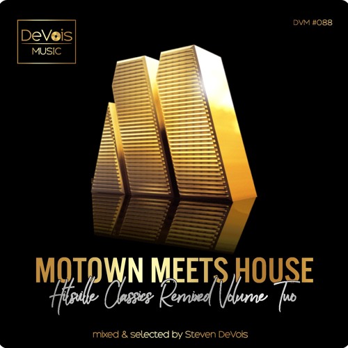 Stream Motown Meets House (Hitsville Classics Remixed | Volume Two) by ...