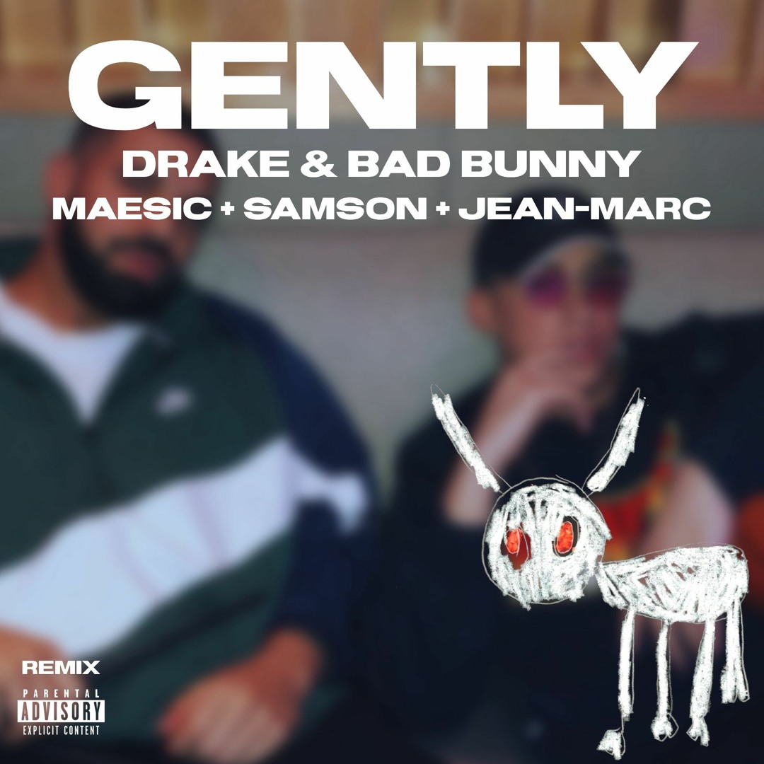 Stream Drake & Bad Bunny - Gently (Maesic & JM & Samson Remix) by ...