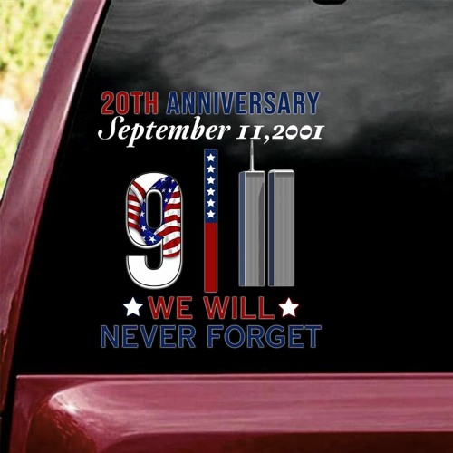 Stream 20th anniversary September 11 2001 we will never forget sticker ...