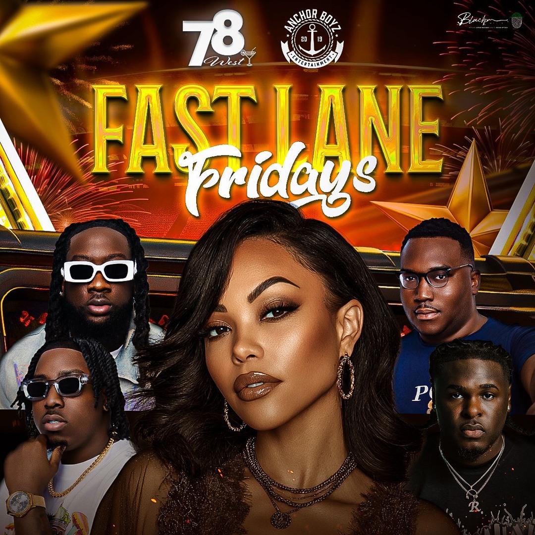 Stream ANCHOR BOYZ PRESENTS FAST LANE FRIDAY'S @ 78 WEST (EACH & EVERY ...