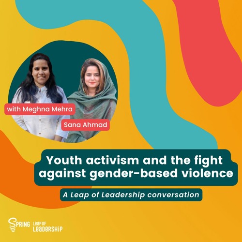 Stream episode Leap of Leadership - Youth Activism and the Fight Against Gender-based Violence ...