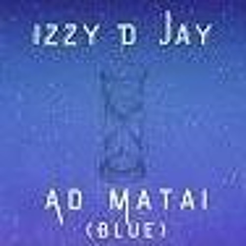Stream iZZy D JaY Ad Matai (Blue)(DJ GESTETNER REMIX) by DJgestetner | Listen online for free on ...