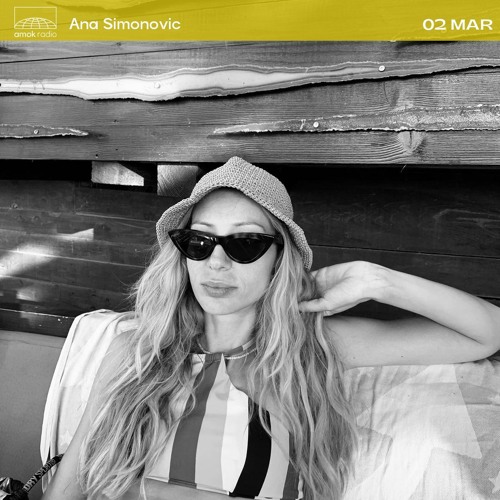 Stream Ana Simonovic (02.03.22) by Amok Radio | Listen online for free ...