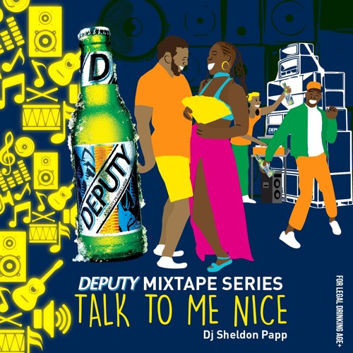 Stream 'Deputy Beer' Talk To Me Nice Mixtape by Dj Sheldon Papp ...
