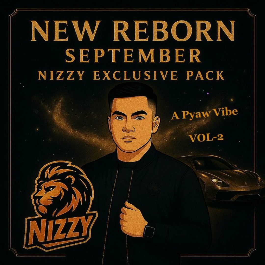 Stream NEW REBORN SEPTEMBER - A Pyaw Vibe VOL-2 by NizZy_128kbps(Preview) by NizZy | Listen ...