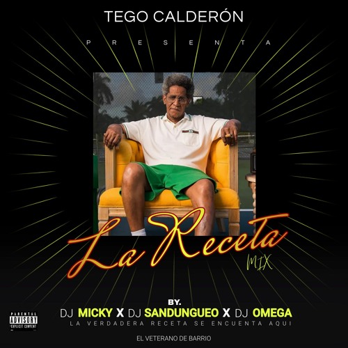 Stream LA RECETA - TEGO CALDERÓN & DJ MICKY EL MAS RANKIAO DJ OMEGA DJ ...