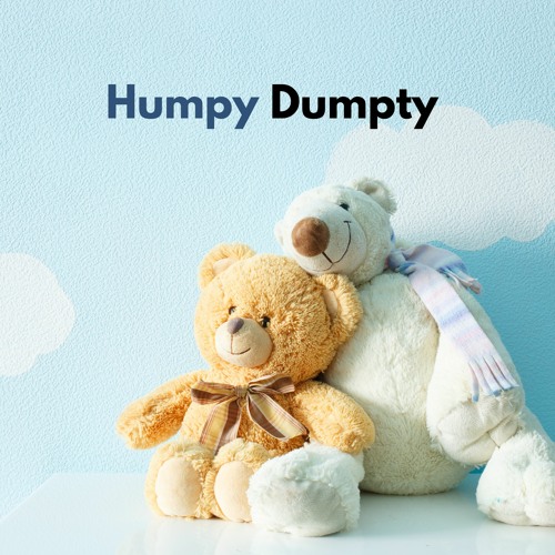 Stream Humpty Dumpty by Nursery Rhymes for Sleeping | Listen online for ...