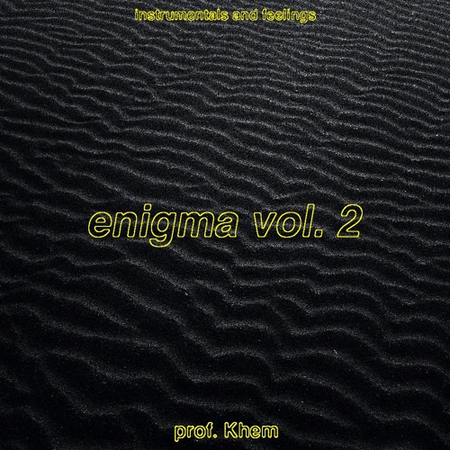 Stream prof. khem | Listen to Enigma Vol. 2 playlist online for free on SoundCloud
