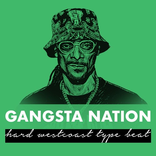 Stream GANGSTA NATION (Westcoast x Snoop Dogg Type Beat) by Rap Hip Hop ...