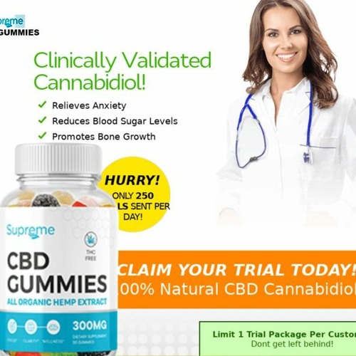 Stream Supreme CBD Gummies for ED Reviews [HOAX OR SCAM] {Update 2022} - by Samuelgarcia44 ...