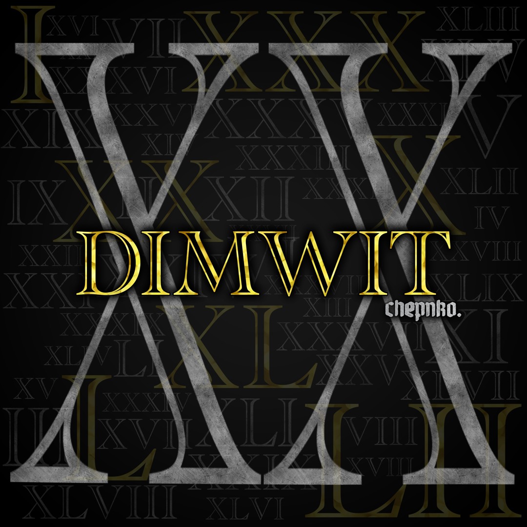 Stream DIMWIT by Chepnko. | Listen online for free on SoundCloud