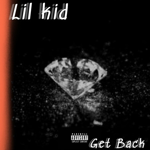 Stream Lil Kid - Get back (Official Audio) by Jay23 | Listen online for ...