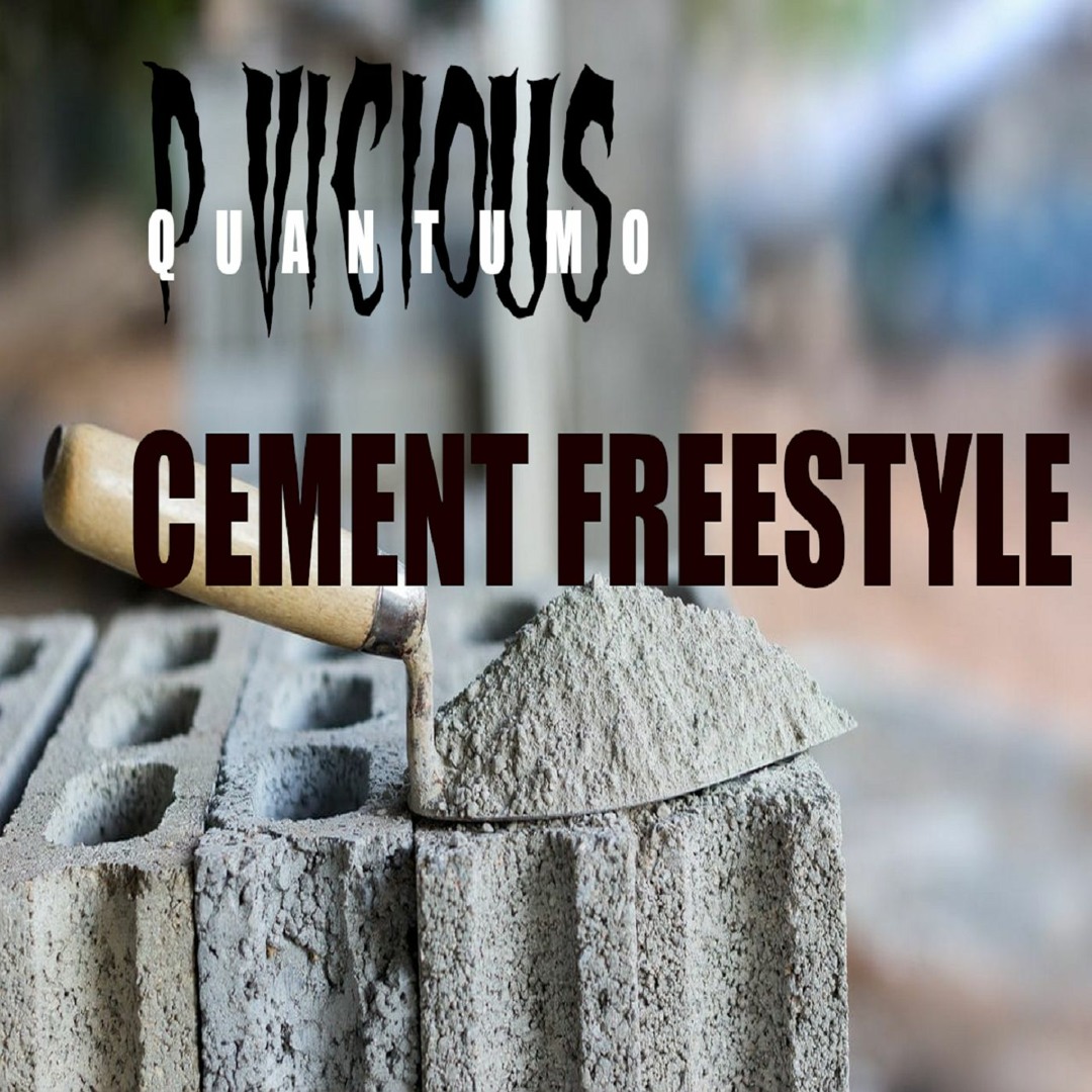 Stream P VICIOUS*QUANTUMO= CEMENT (Freestyle) [Prod. By GOON PALACE] by ...