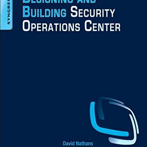 Stream [DOWNLOAD] Designing and Building Security Operations Center ...