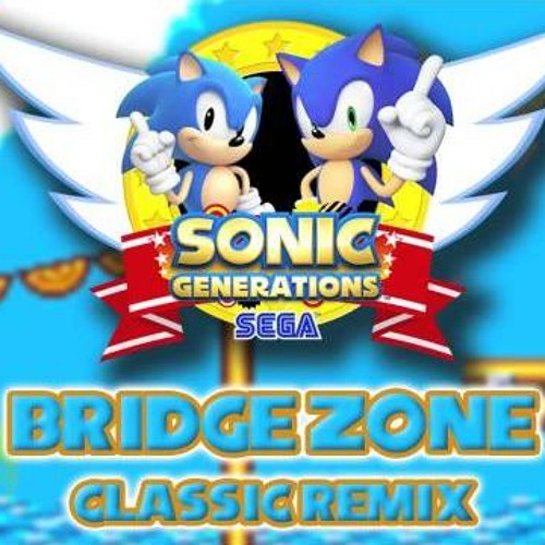 Stream Bridge Zone Classic - Sonic Generations Remix by Carlos ...